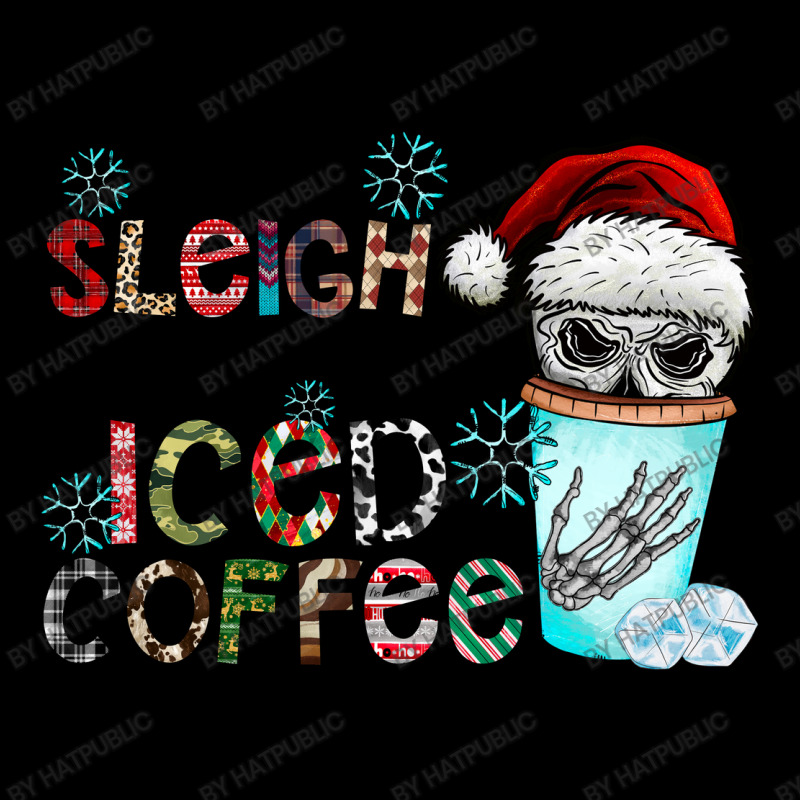 My Sleigh Runs Iced Coffee Camper Hat By Cetodesignshop - Hatpublic