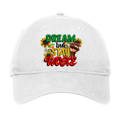 Dream But Stay Woke Juneteenth Adjustable Cap By Cowgirlartshop - Hatpublic