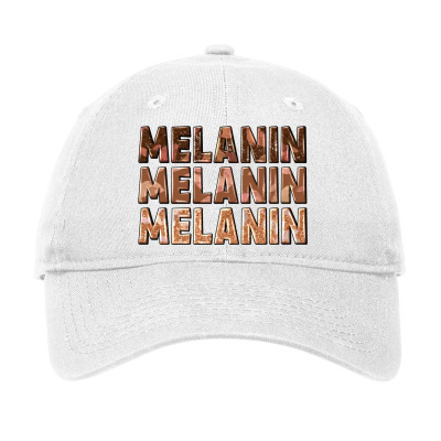 Melanin Melanin Melanin Adjustable Cap By Texasbilliewilder - Hatpublic
