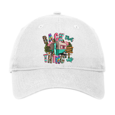 Back That Thing Up Camping Adjustable Cap By Ranaportraitstore - Hatpublic
