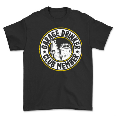 Garage Dr!nker Member's Club T-shirt By Artmosaic - Hatpublic